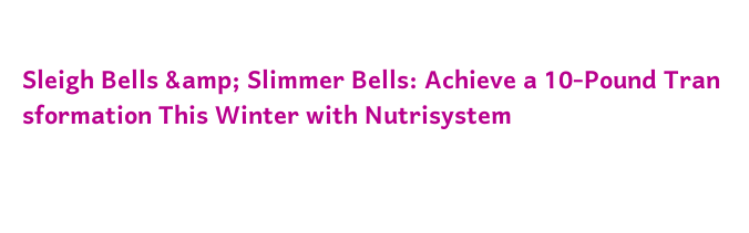 Sleigh Bells & Slimmer Bells: Achieve a 10-Pound Transformation This ...